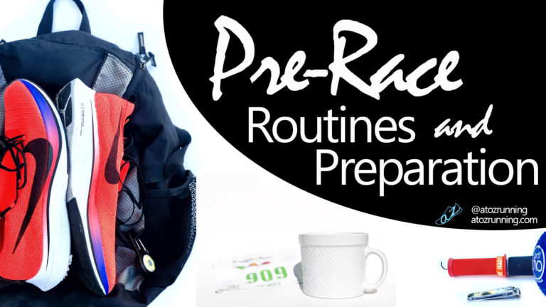 Pre-race Routines and Prep - from the AtoZrunning Blog