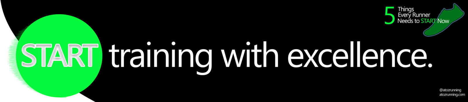 5 Things Every Runner Needs to START - AtoZrunning