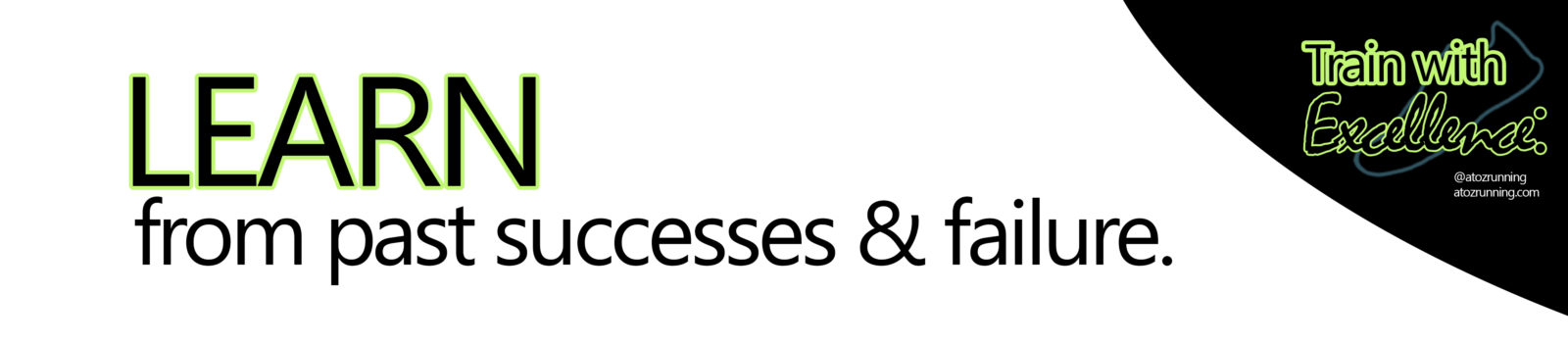 Train with Excellence: Get Better at Getting Better - AtoZrunning