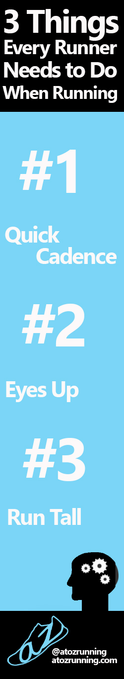 3 Things Every Runner Needs to Do When Running - AtoZrunning