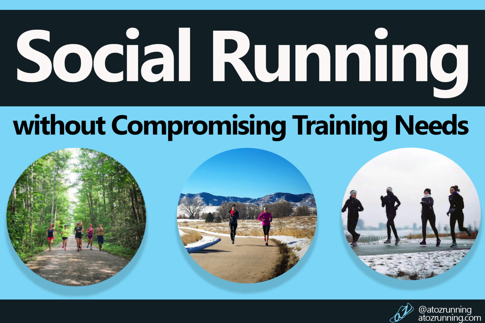 Social Running without Compromising Training Needs - AtoZrunning