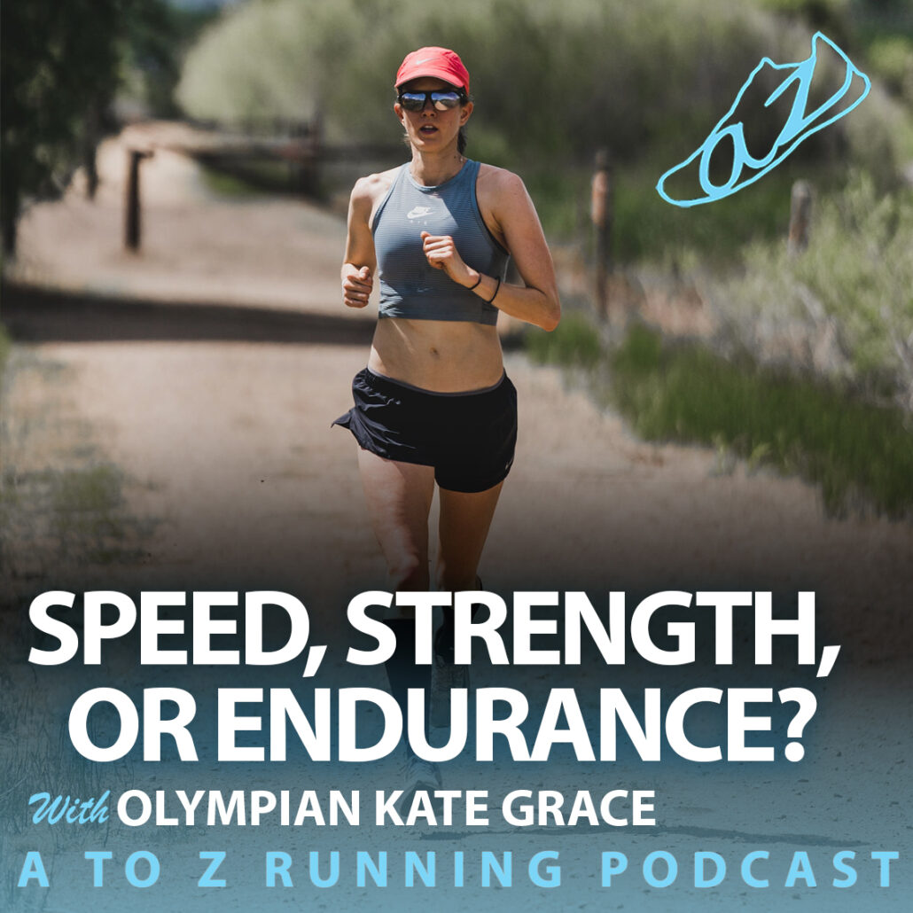 Speed, Strength or Endurance? with Olympian Kate Grace | Podcast ep 54 ...
