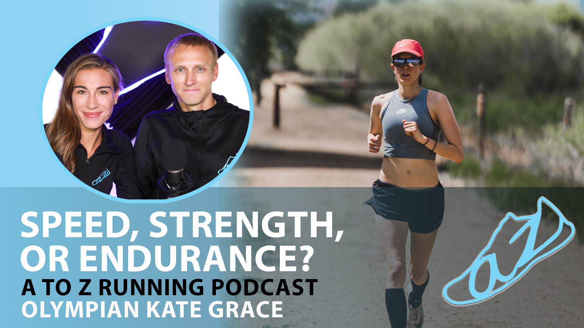 Speed, Strength or Endurance? with Olympian Kate Grace | Podcast ep 54 ...