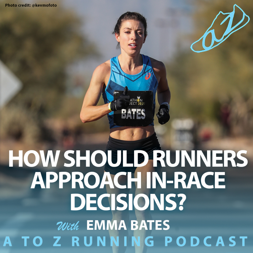 How should runners approach IN-RACE DECISIONS? with Emma Bates ...