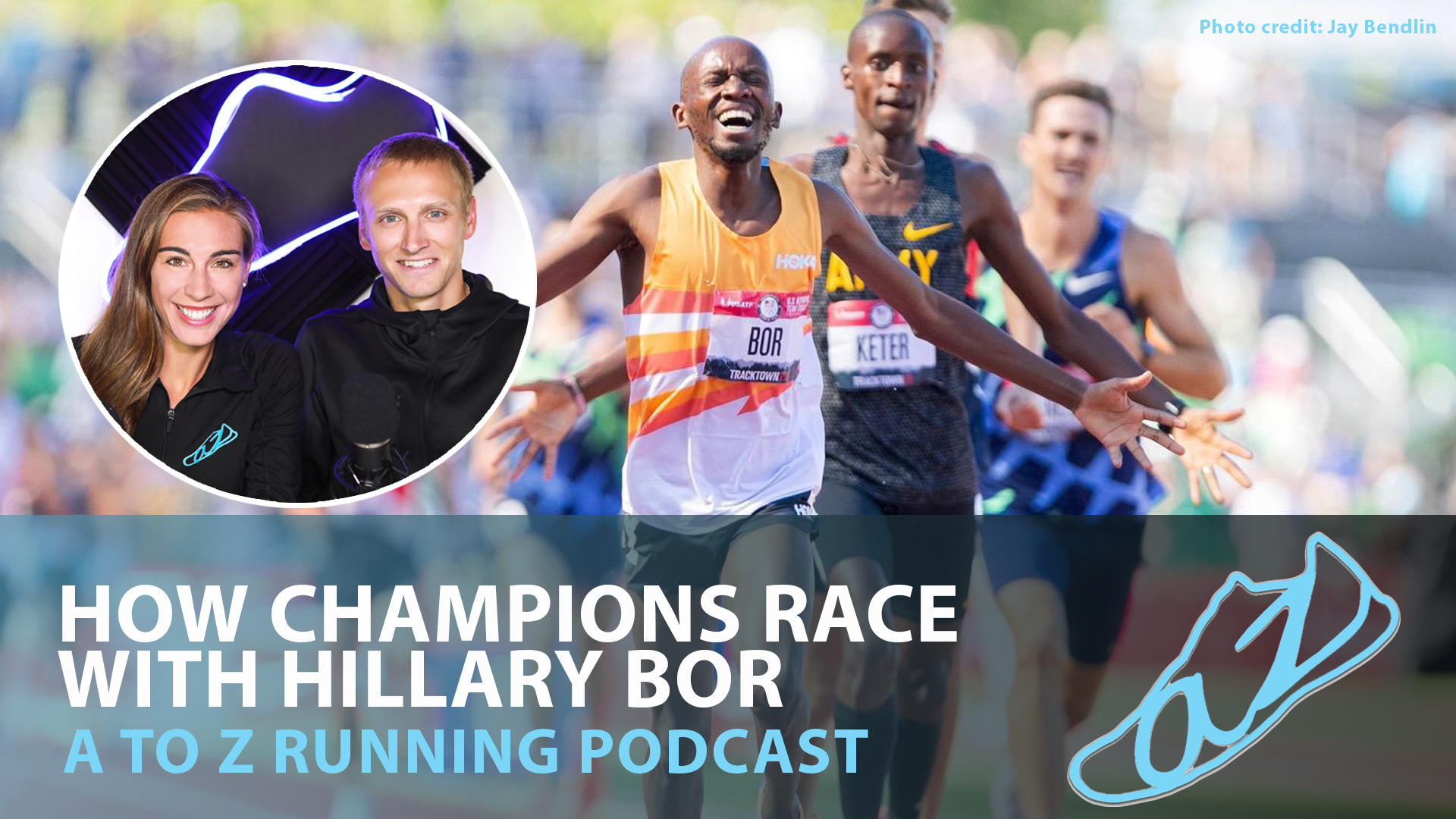 How Champions Race with Hillary Bor | Podcast ep 92 - AtoZrunning