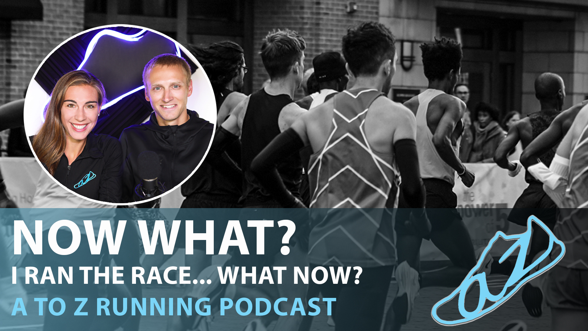 Now What? | Podcast ep 108 - AtoZrunning