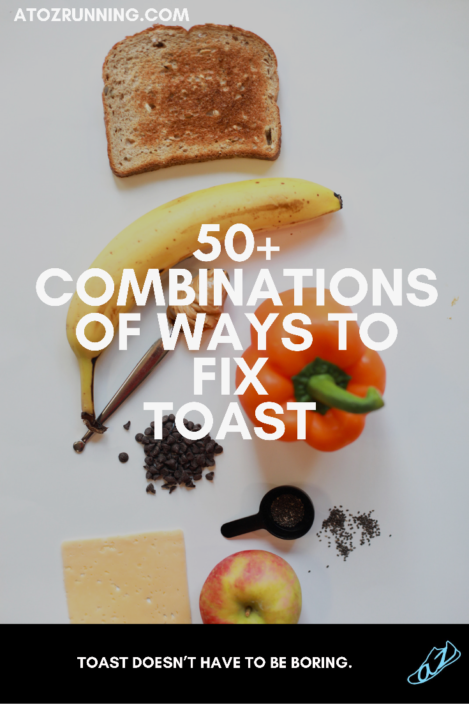 50+ Combinations of Ways to Fix Toast - AtoZrunning