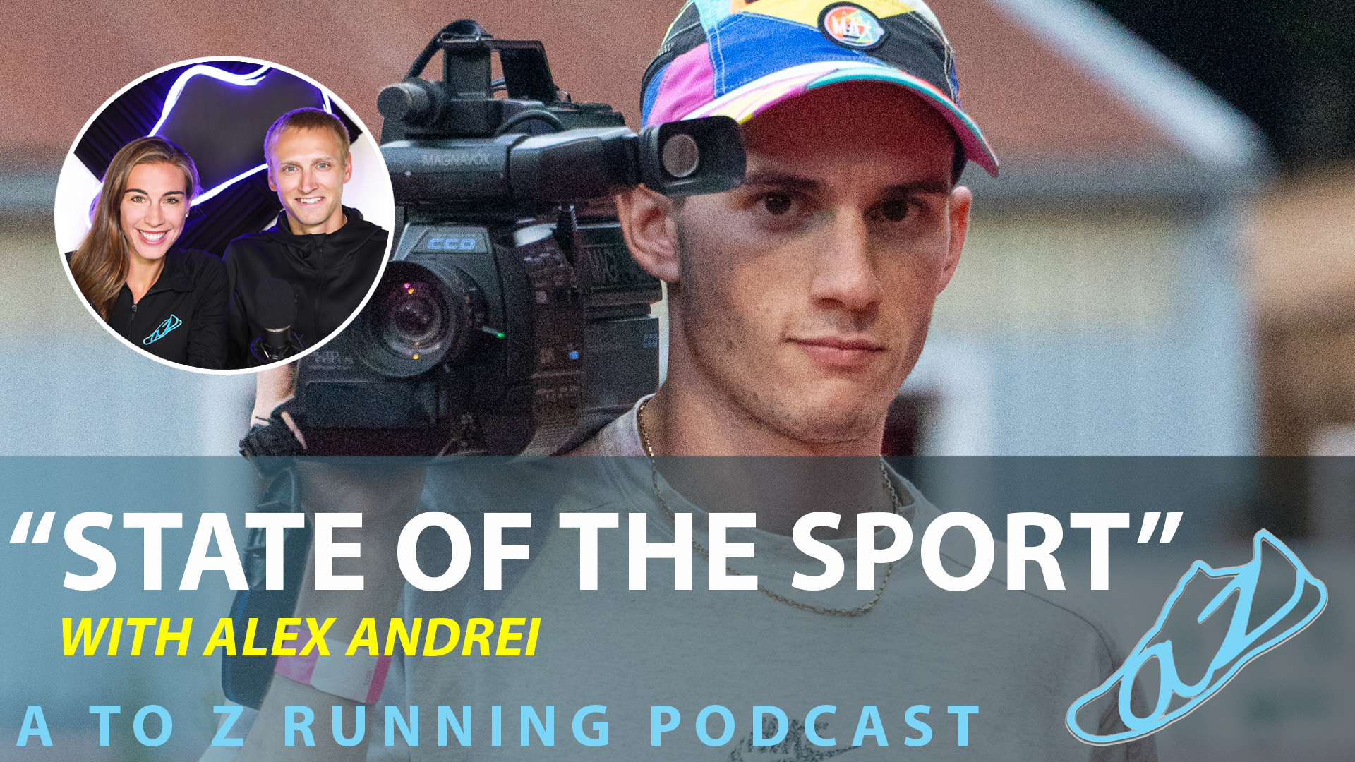 "State of the Sport" with Alex Andrei | Podcast ep 119 - AtoZrunning