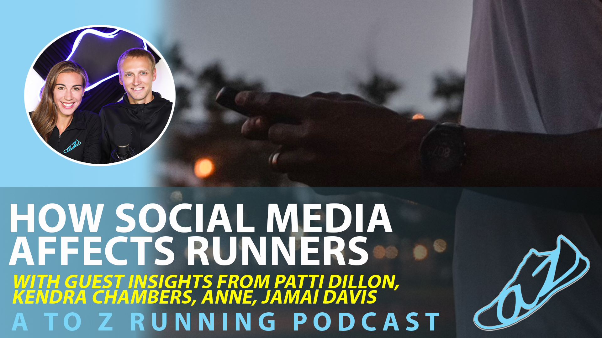 How Social Media Affects Runners | Podcast ep 124 - AtoZrunning