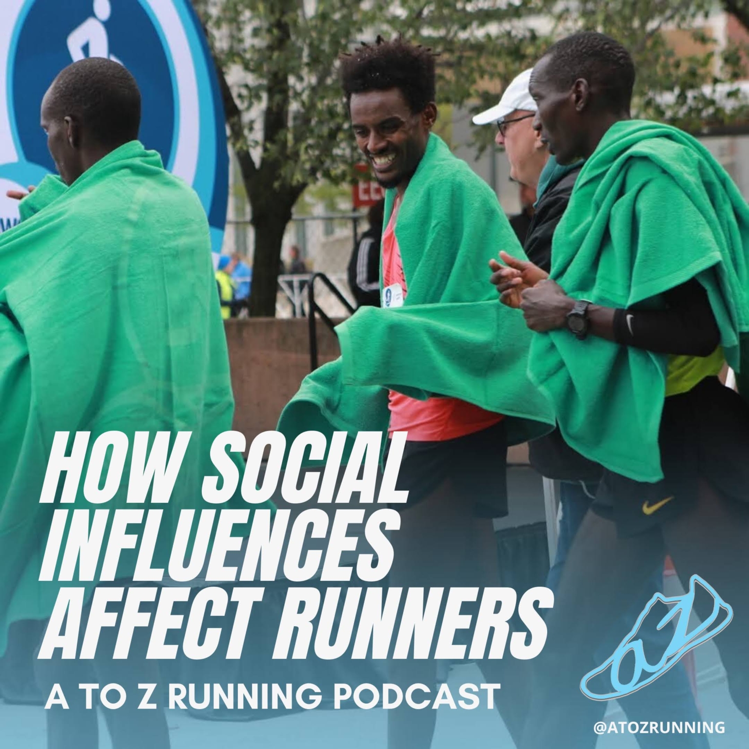 How Social Influences Affect Runners | Podcast ep 123 - AtoZrunning
