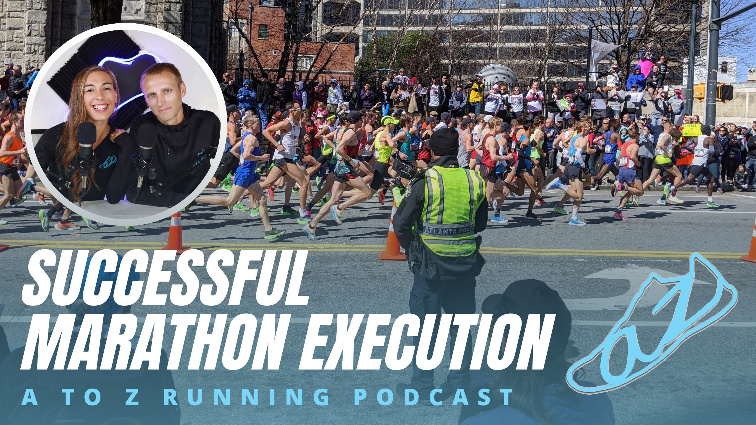 Successful Marathon Execution | Podcast ep 153 - AtoZrunning