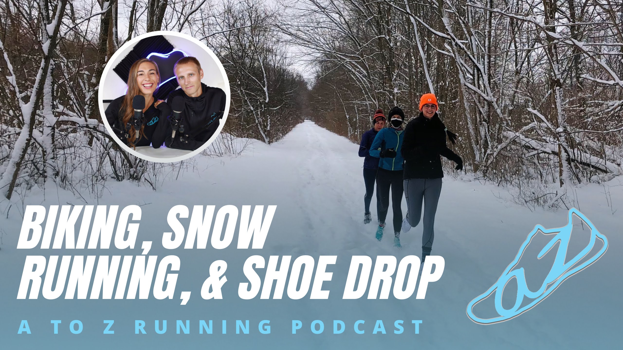 Biking, Snow Running, and Shoe Drop | Podcast ep165 - AtoZrunning