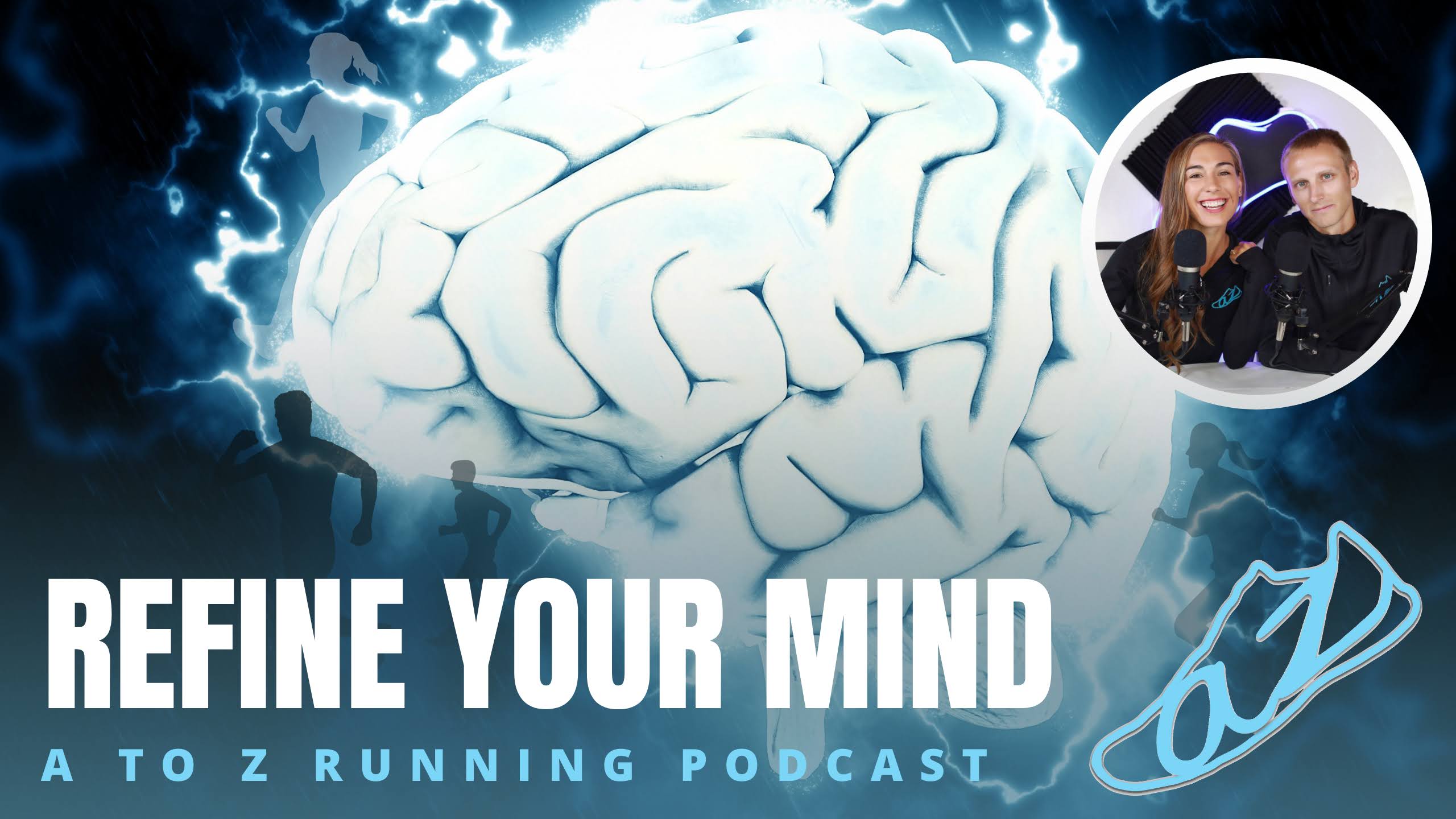 Refine Your Mind | Podcast ep200 - AtoZrunning